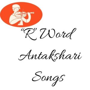 41 “R” Word Antakshari Songs List – Dezirez Fulfilled